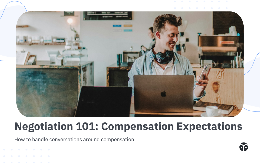 Compensation Negotiation 101: Compensation Expectations