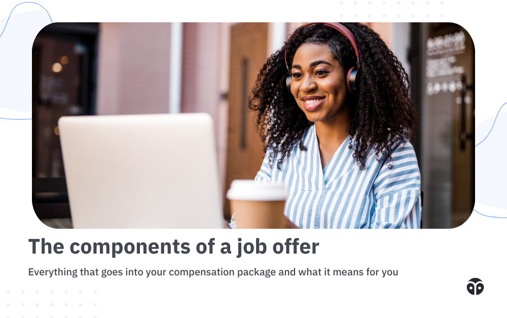 Compensation Insights: The Components of a Job Offer