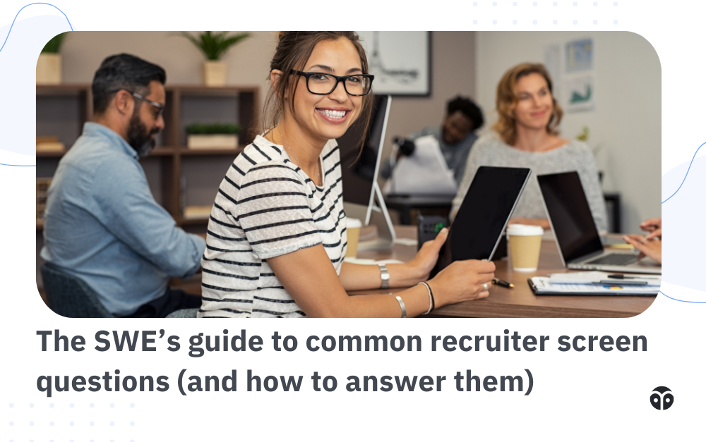How to Answer Common Recruiter Questions for SWEs